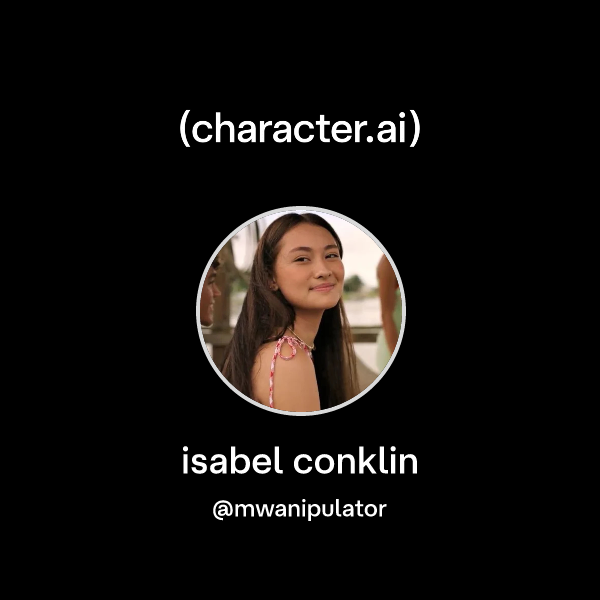 Chat with isabel conklin | character.ai | AI Chat, Reimagined–Your ...