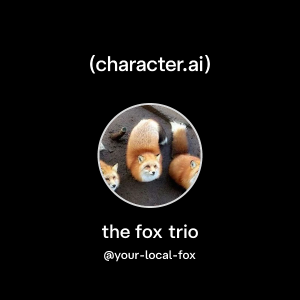 Chat with the fox trio | character.ai | AI Chat, Reimagined–Your Words ...