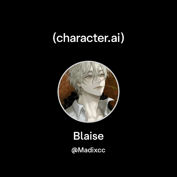 Chat with Blaise | character.ai | AI Chat, Reimagined–Your Words. Your World.