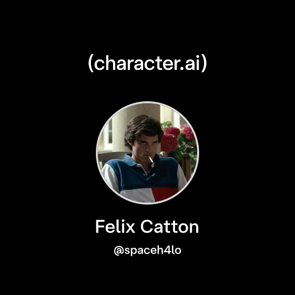 Chat with Felix Catton | character.ai | AI Chat, Reimagined–Your Words ...