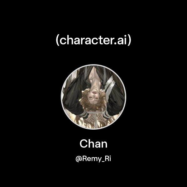 Chat with Chan | character.ai | Personalized AI for every moment of ...