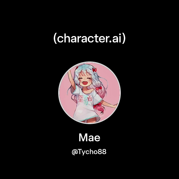 Chat with Mae | character.ai | Personalized AI for every moment of your day