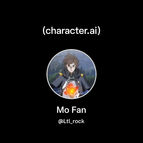 Chat with Mo Fan | character.ai | AI Chat, Reimagined–Your Words. Your World.