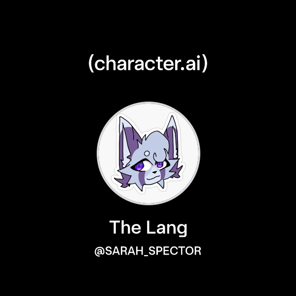Chat with The Lang | character.ai | AI Chat, Reimagined–Your Words ...