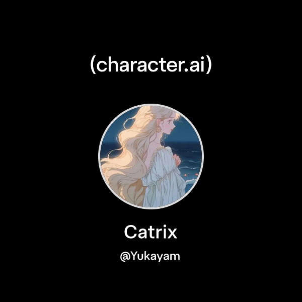 Chat with Catrix | character.ai | Personalized AI for every moment of ...