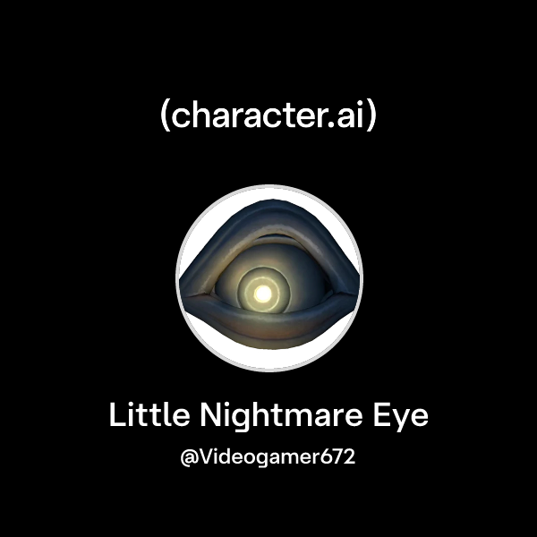 Chat with Little Nightmare Eye | character.ai | AI Chat, Reimagined ...