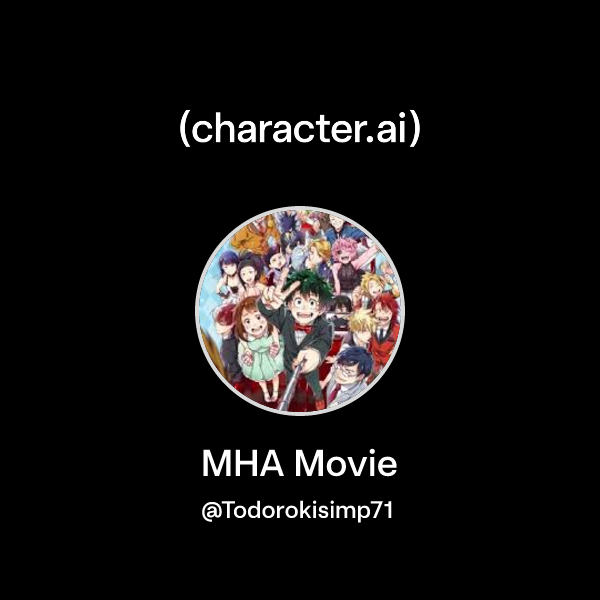 Chat with MHA Movie | character.ai | AI Chat, Reimagined–Your Words ...