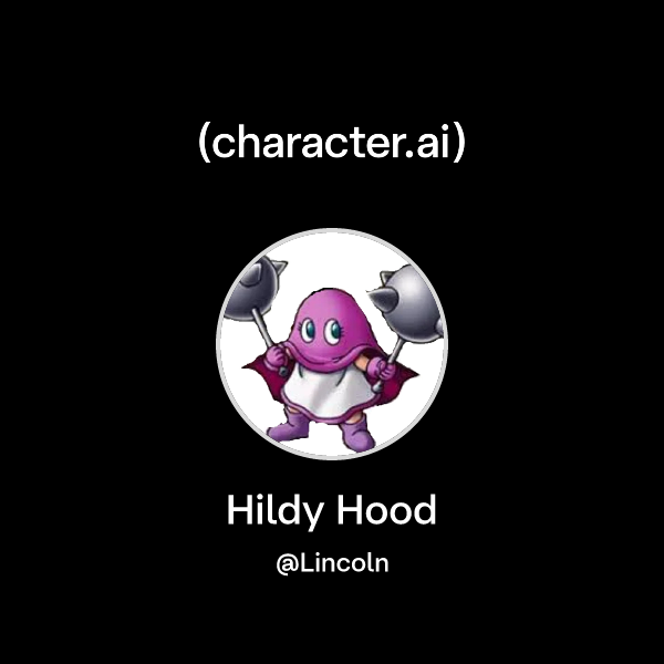Chat with Hildy Hood | character.ai | Personalized AI for every moment ...