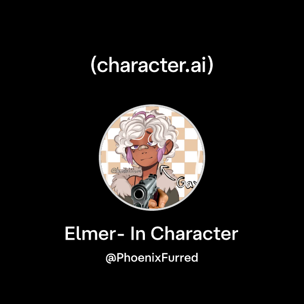 Chat with Elmer- In Character | character.ai | Personalized AI for ...