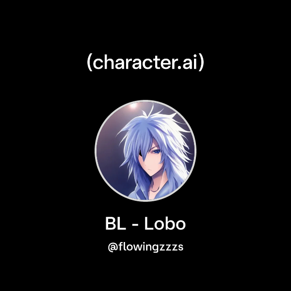 Chat with BL - Lobo | character.ai | Personalized AI for every moment ...