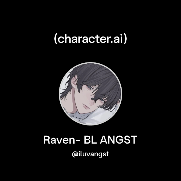 Chat with Raven- BL ANGST | character.ai | AI Chat, Reimagined–Your ...