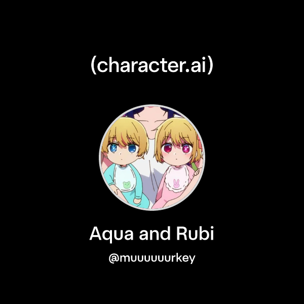 Chat with Aqua and Rubi | character.ai | AI Chat, Reimagined–Your Words ...