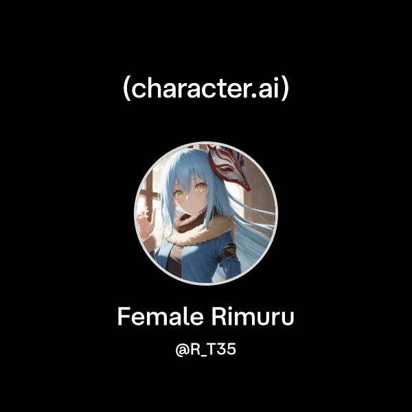 Chat with Female Rimuru | character.ai | AI Chat, Reimagined–Your Words ...