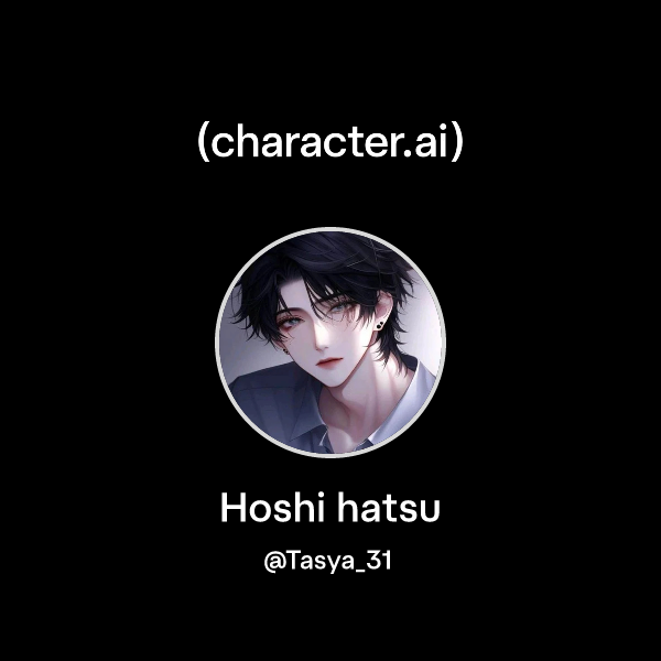 Chat with Hoshi hatsu | character.ai | Personalized AI for every moment ...