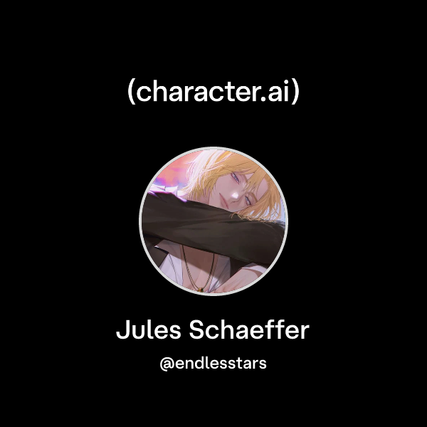 Chat with Jules Schaeffer | character.ai | AI Chat, Reimagined–Your ...