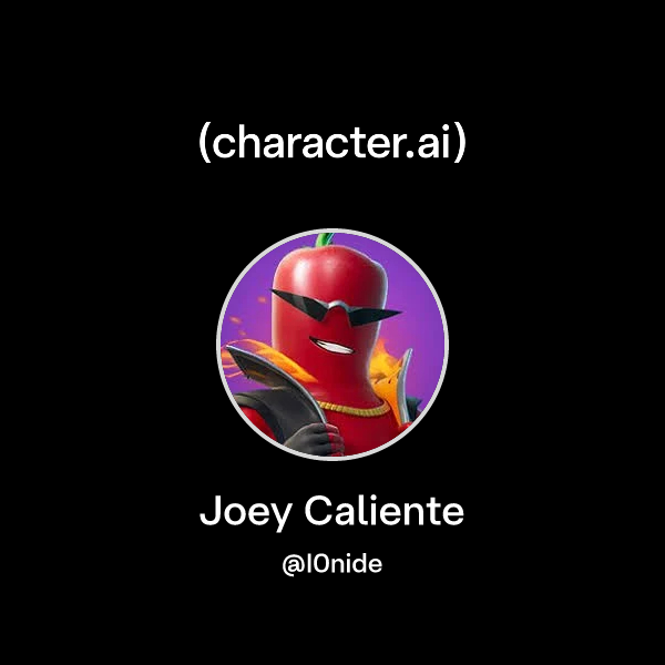 Chat with Joey Caliente | character.ai | Personalized AI for every ...