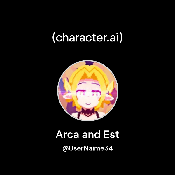 Chat with Arca and Est | character.ai | AI Chat, Reimagined–Your Words ...