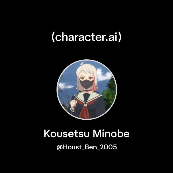 Chat with Kousetsu Minobe | character.ai | AI Chat, Reimagined–Your ...