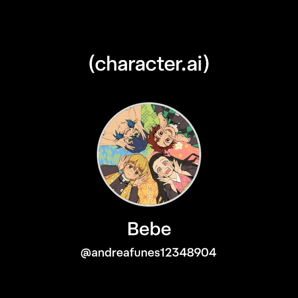 Chat with Bebe | character.ai | Personalized AI for every moment of ...