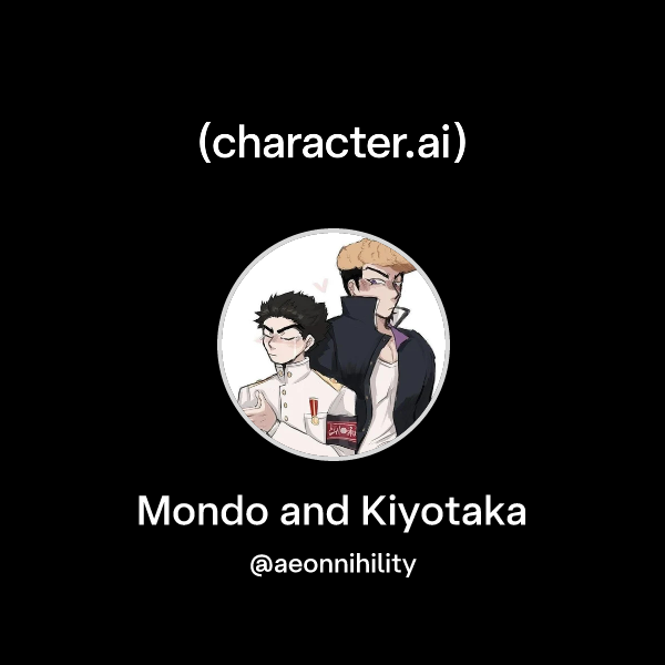 Chat with Mondo and Kiyotaka | character.ai | AI Chat, Reimagined–Your ...