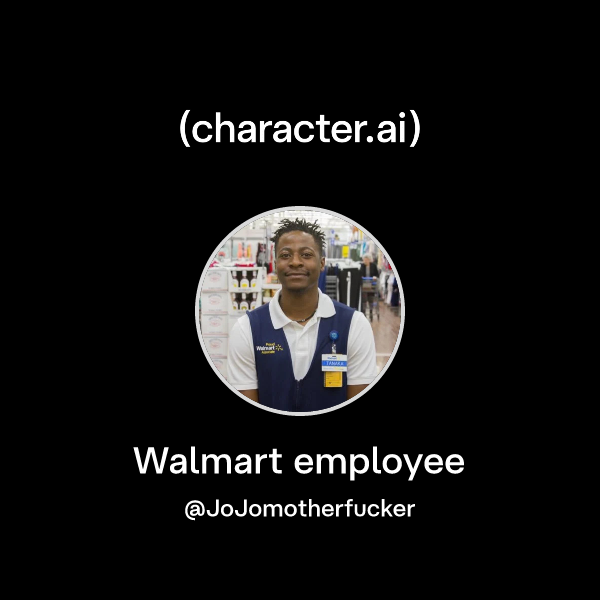 Chat with Walmart employee | character.ai | Personalized AI for every ...