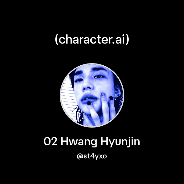 Chat with 001 Hwang Hyunjin | character.ai | AI Chat, Reimagined–Your Words. Your World.