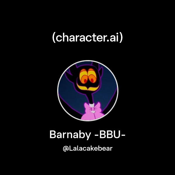 Chat with Barnaby -BBU- | character.ai | AI Chat, Reimagined–Your Words ...