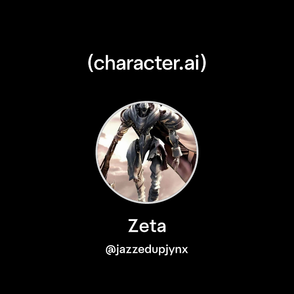 Chat with Zeta | character.ai | Personalized AI for every moment of ...