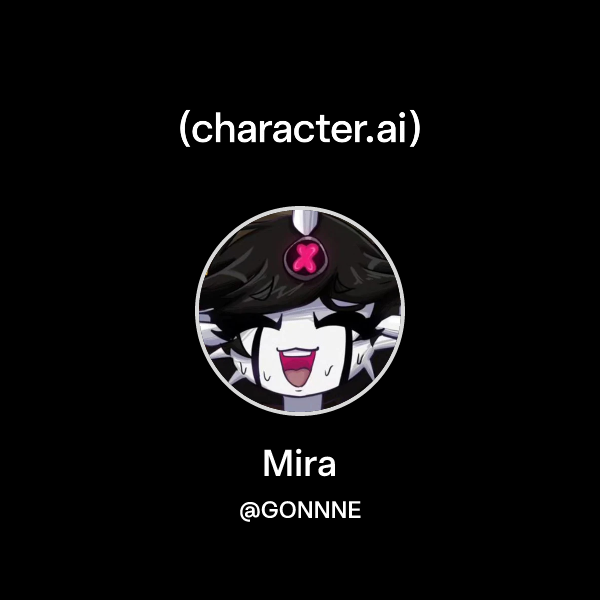 Chat with Mira | character.ai | AI Chat, Reimagined–Your Words. Your World.