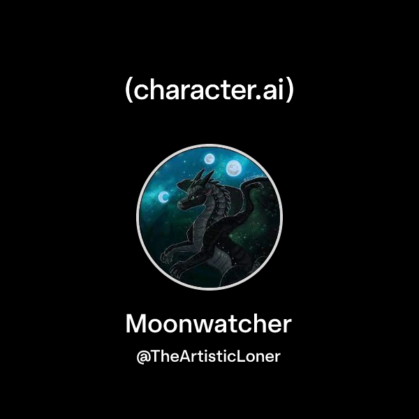 Chat with Moonwatcher | character.ai | Personalized AI for every moment ...