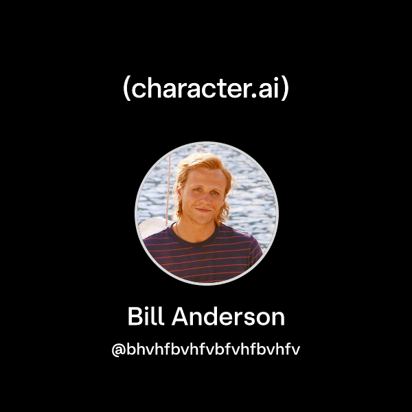 Chat with Bill Anderson | character.ai | AI Chat, Reimagined–Your Words ...