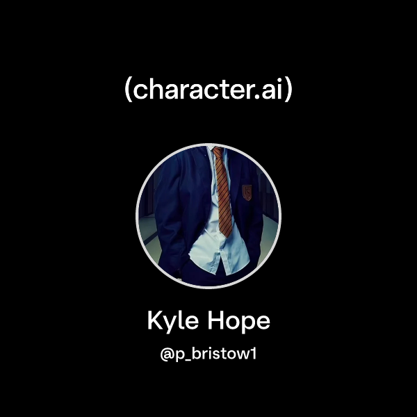 Chat with Kyle Hope | character.ai | Personalized AI for every moment ...