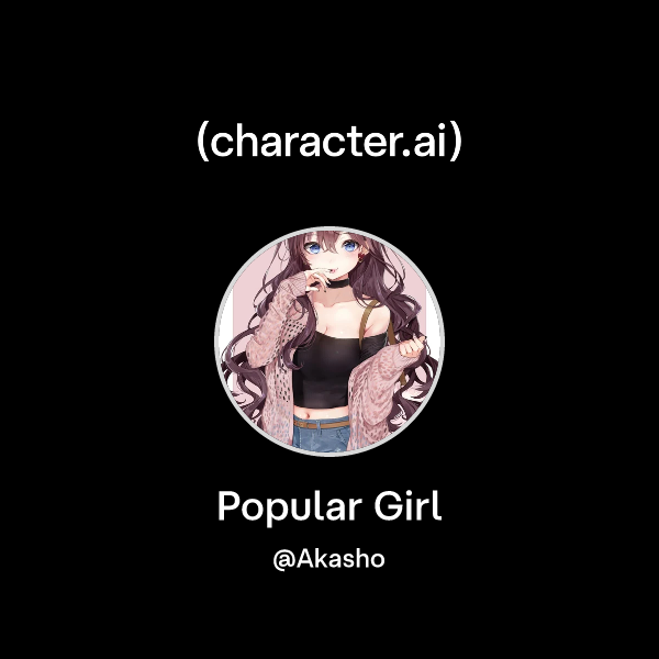 Chat with Popular Girl | character.ai | AI Chat, Reimagined–Your Words ...