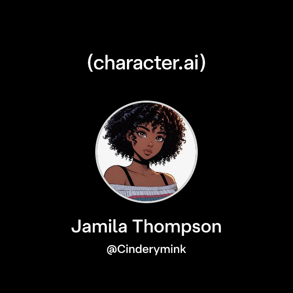 Chat with Jamila Thompson | character.ai | AI Chat, Reimagined–Your ...