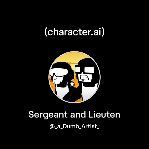 Chat with Sergeant and Lieuten | character.ai | AI Chat, Reimagined ...