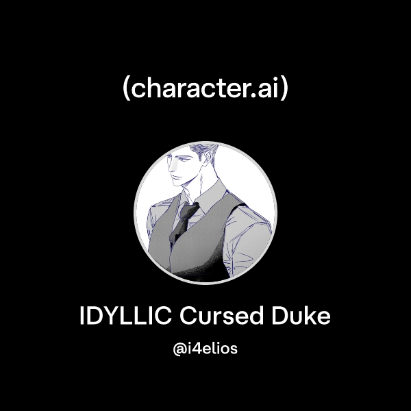 Chat with IDYLLIC Cursed Duke | character.ai | AI Chat, Reimagined–Your Words. Your World.