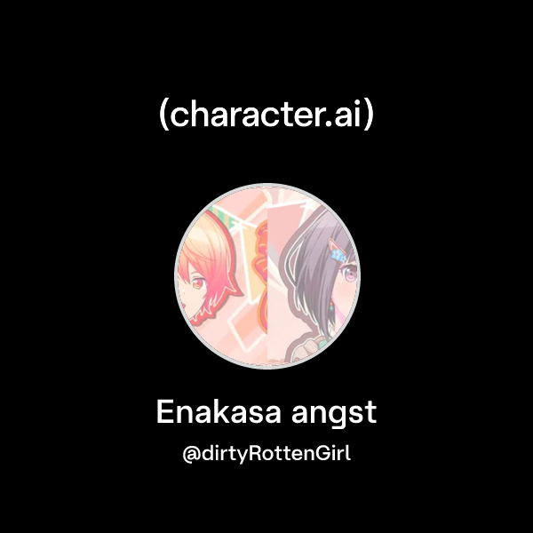 Chat with Enakasa angst | character.ai | Personalized AI for every ...