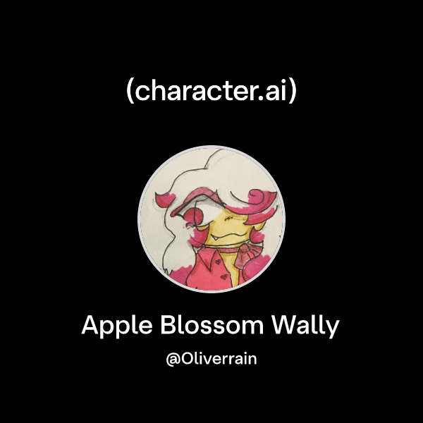 Chat with Apple Blossom Wally | character.ai | Personalized AI for ...