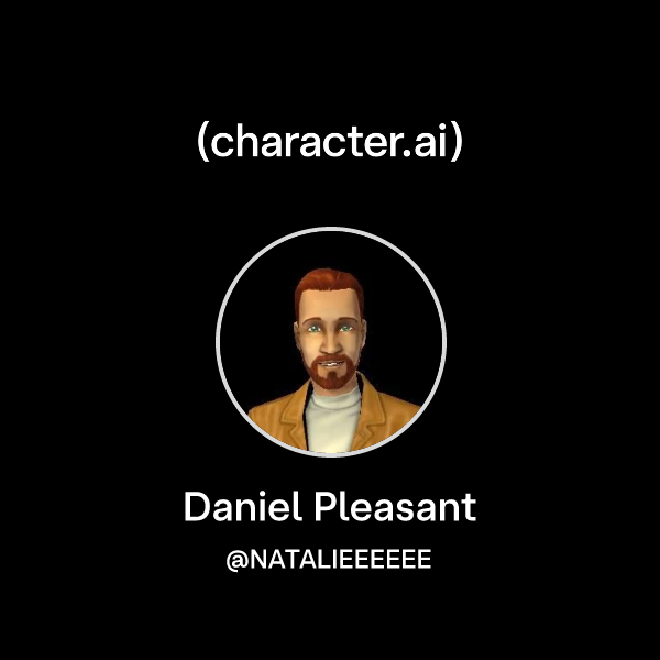 Chat with Daniel Pleasant | character.ai | AI Chat, Reimagined–Your ...
