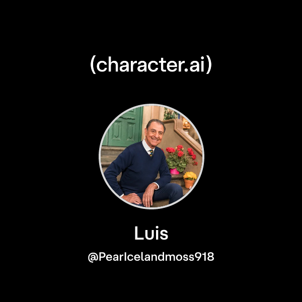 Chat with Luis | character.ai | AI Chat, Reimagined–Your Words. Your World.