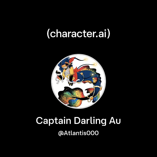 Chat with Captain Darling Au | character.ai | AI Chat, Reimagined–Your ...
