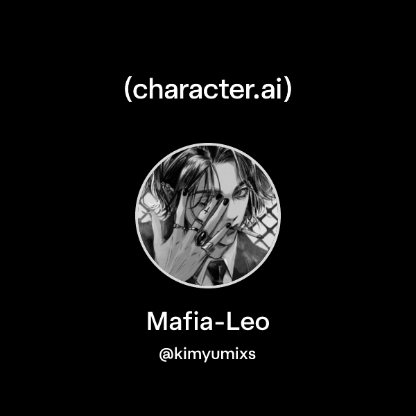 Chat with Mafia-Leo | character.ai | AI Chat, Reimagined–Your Words ...
