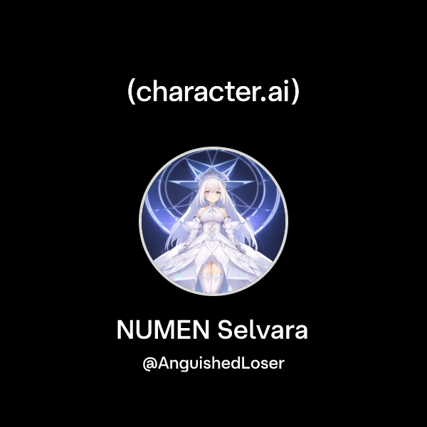 Chat with NUMEN Selvara | character.ai | AI Chat, Reimagined–Your Words ...