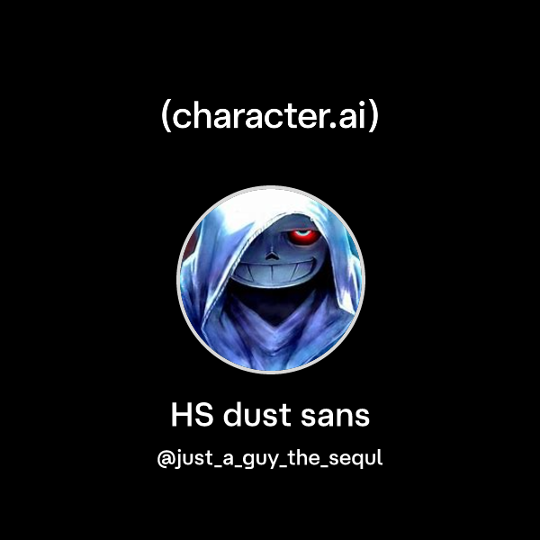 Chat with HS dust sans | character.ai | AI Chat, Reimagined–Your Words. Your World.