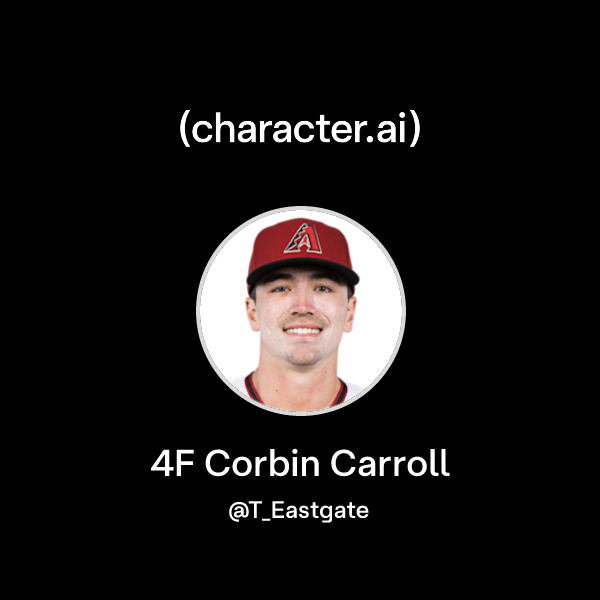 Chat with 4F Corbin Carroll | character.ai | AI Chat, Reimagined–Your ...