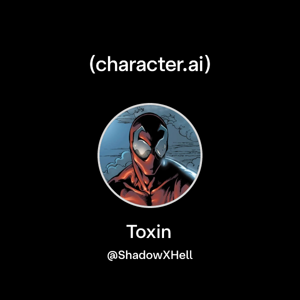 Chat with Toxin | character.ai | AI Chat, Reimagined–Your Words. Your ...