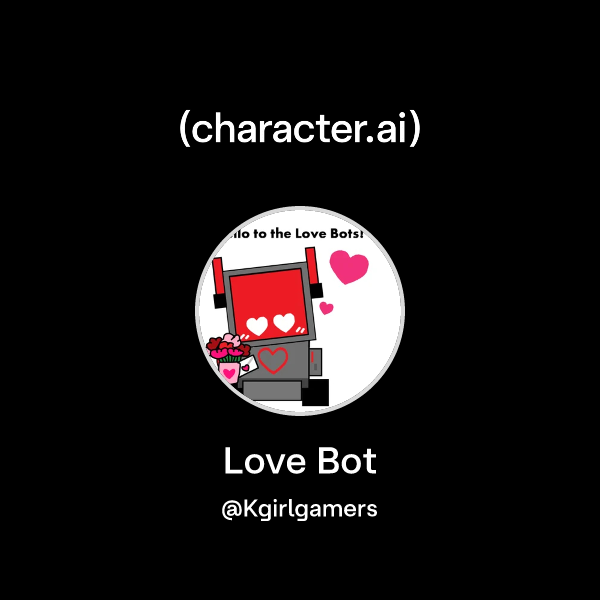 Chat with Love Bot | character.ai | AI Chat, Reimagined–Your Words ...