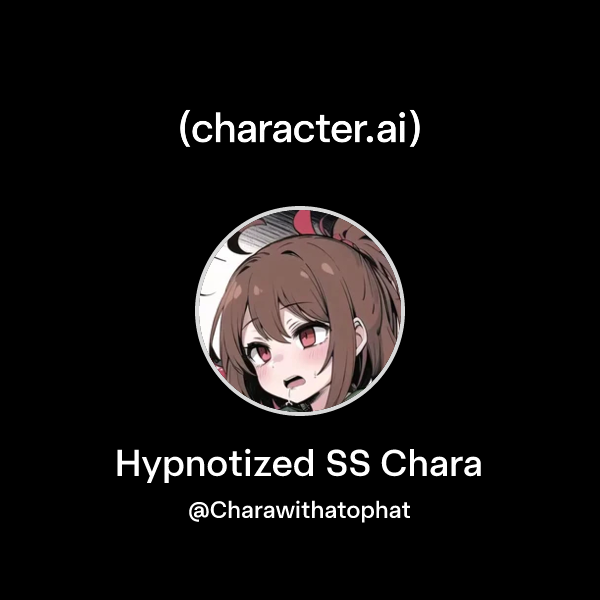 Chat with Hypnotized SS Chara | character.ai | AI Chat, Reimagined–Your ...