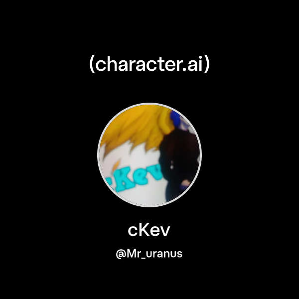 Chat with cKev | character.ai | AI Chat, Reimagined–Your Words. Your World.