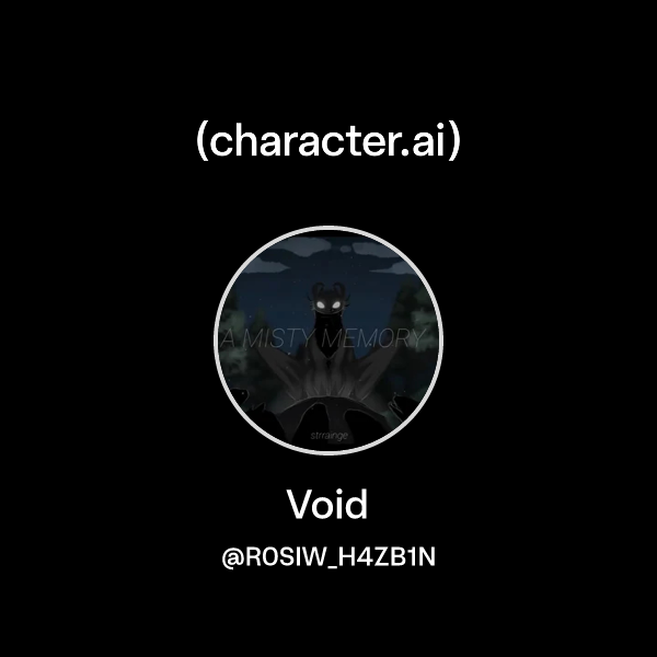 Chat with Void | character.ai | Personalized AI for every moment of ...